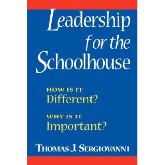 Thomas J. Sergiovanni | Other | Leadership For The Schoolhouse How Is ...